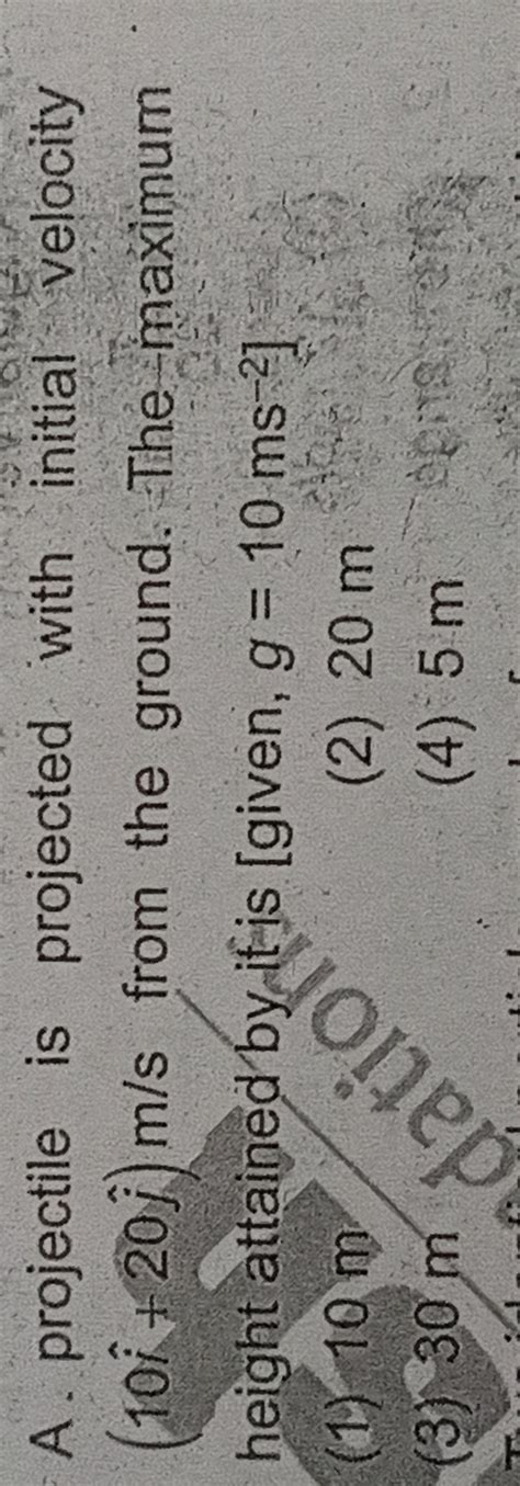 A Projectile Is Projected With Initial Velocity 10 Hat I 20 H