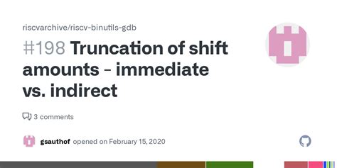 truncation of shift amounts immediate vs indirect · issue 198 · riscvarchive riscv binutils