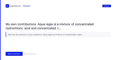Geography My Own Contributions Aqua Regia Is A Mixture Of Concentrated