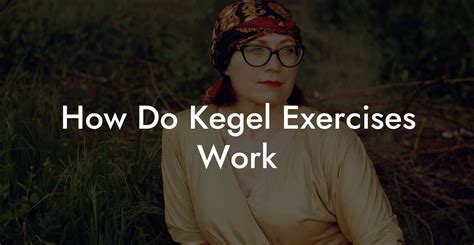 Kegel During Sex Pelvic Floor Therapy Exercises Workouts