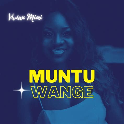 Muntu Wange By Vivian Mimi Mp3 Download Audio Download Howwe Ug