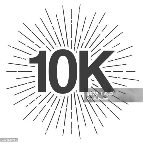 10k 10000 Ten Thousand Icon With Sunbursts On White Background High Res