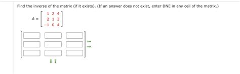 Solved Find The Inverse Of The Matrix If It Exists If An Chegg Com