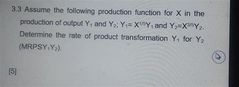 Solved 33 Assume The Following Production Function For X In