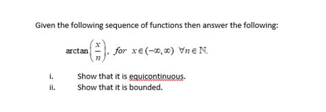 Solved Given The Following Sequence Of Functions Then Answer Chegg Com