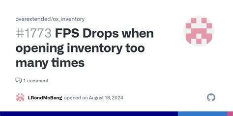 Fps Drops When Opening Inventory Too Many Times · Issue 1773 · Overextendedoxinventory · Github