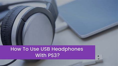 How To Use USB Headphones With PS