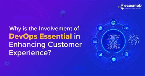 Why Is The Involvement Of Devops Essential In Enhancing Customer Experience Ecosmob
