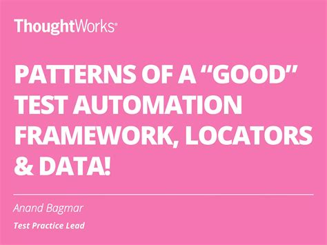 Patterns Of A Good Test Automation Framework Locators And Data Ppt