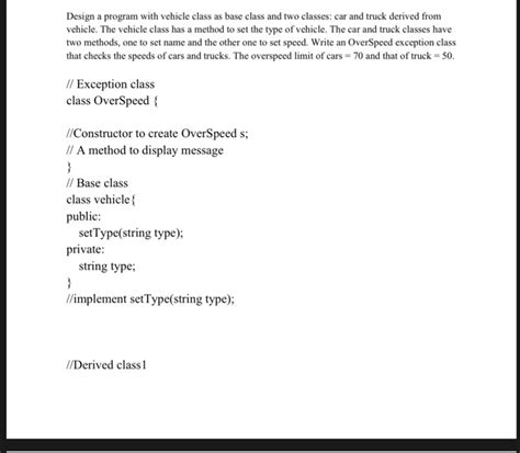 solved design a program with vehicle class as base class and