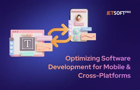 Optimizing Software Development For Mobile And Cross Platforms Jsp Blog