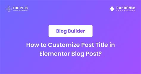 How To Customize Post Title In Elementor Blog Post The Plus Addons