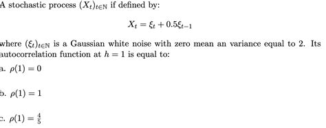 solved a stochastic process xt ten if defined by x et