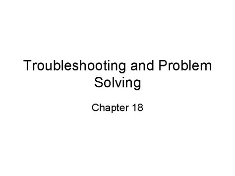 Troubleshooting And Problem Solving Chapter 18 Troubleshooting Vs