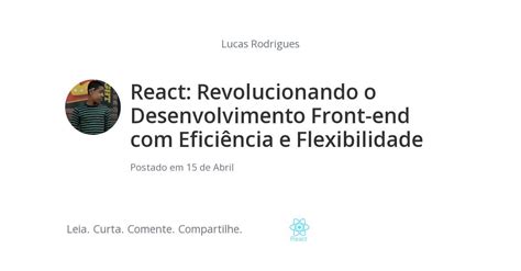React Revolucionando O Desenvolvimento Front End Com Eficiência E Flexibilidade