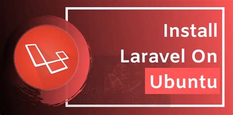 Install Laravel In Ubuntu 2004 Lts