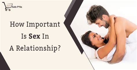 Is Sex Important In Relationships Blog