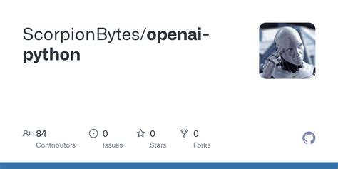GitHub ScorpionBytes Openai Python