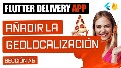 S5 Geolocalización Del Usuario Code Refactor Delivery App En Flutter Youtube