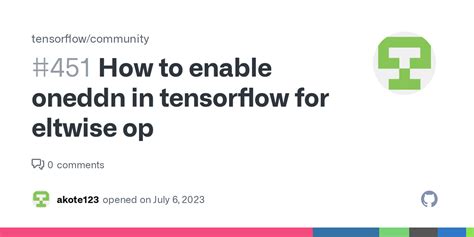 How To Enable Oneddn In Tensorflow For Eltwise Op · Issue 451 · Tensorflowcommunity · Github