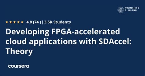 Developing Fpga Accelerated Cloud Applications With Sdaccel Theory Coursya