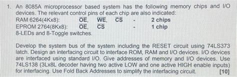 Solved An 8085 A Microprocessor Based System Has The