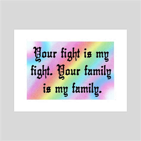 Your Fight Is My Fight Alternate Version An Art Print By Miles Inprnt