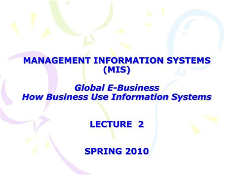 Ppt Management Information Systems Mis Global E Business How Business Use Information