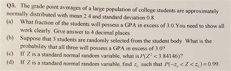 Solved Q3 The Grade Point Averages Of A Large Population Of