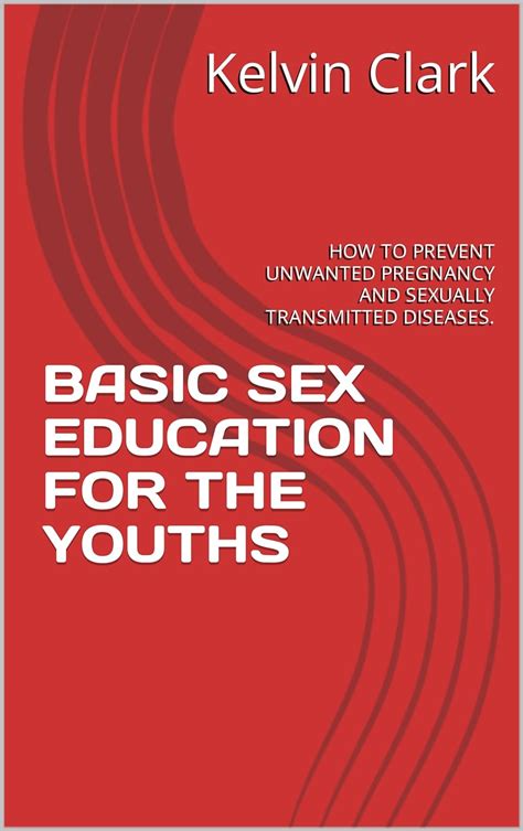 Basic Sex Education For The Youths How To Prevent Unwanted Pregnancy