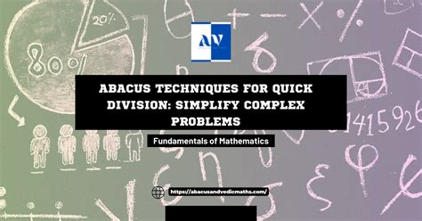 Abacus Techniques For Quick Division Simplify Complex Problems