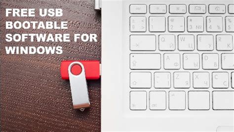 8 Best Free USB Bootable Software For Windows