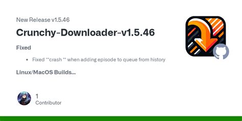 Release Crunchy Downloader V1 5 46 · Crunchy Dl Crunchy Downloader · Github