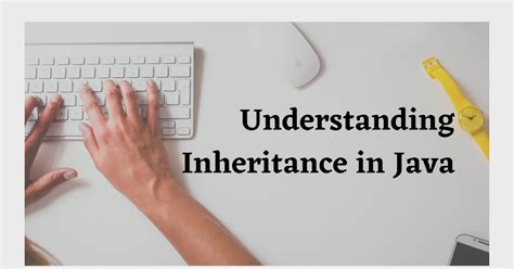 Understanding Inheritance In Java
