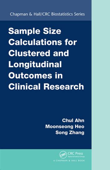 Sample Size Calculations For Clustered And Longitudinal Outcomes In Clinical Research Ebook By