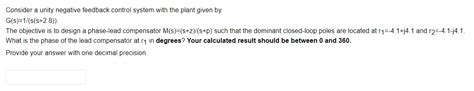 Solved Consider A Unity Negative Feedback Control System