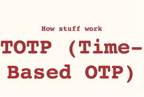 How Does It Work Totp Time Based Authentication App By Pankaj