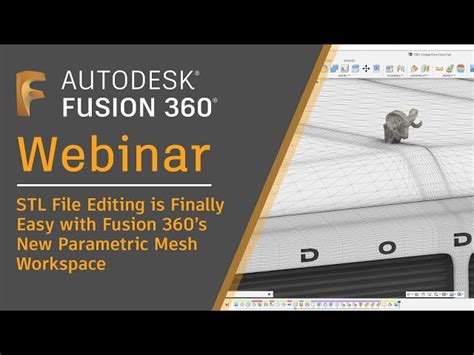 Free Video Stl File Editing Is Finally Easy With Fusion 360s New Parametric Mesh Workspace