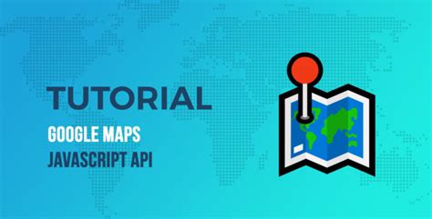 Google Maps JavaScript API Tutorial Add A Custom Map To Your Website