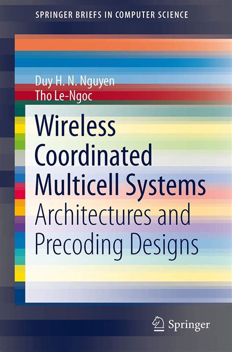 Wireless Coordinated Multicell Systems Architectures And Precoding Designs Springerbriefs In
