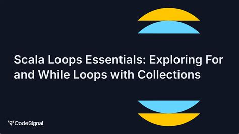 Scala Loops Essentials Exploring For And While Loops With Collections Codesignal Learn