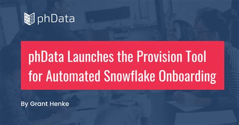 Phdata Launches The Provision Tool For Automated Snowflake Onboarding