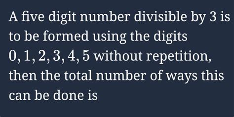 A Five Digit Number Divisible By 3 Is To Be StudyX