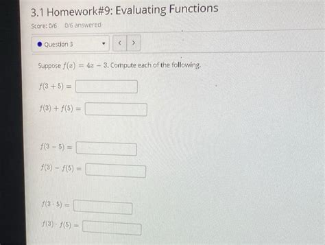 Solved 3 1 Homework 9 Evaluating Functions Score 0 6 0 6