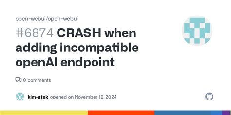 Crash When Adding Incompatible Openai Endpoint · Issue 6874 · Open