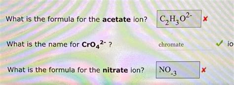Solved What Is The Formula For The Acetate Ion What Is The