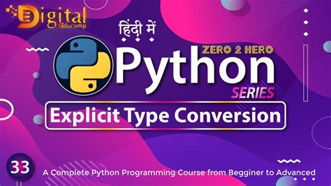 33 Type Casting Explicit Type Conversion In Python Python Tutorial In Hindi Youtube