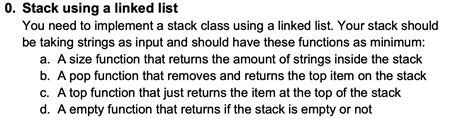 Solved 0 Stack Using A Linked List You Need To Implement A