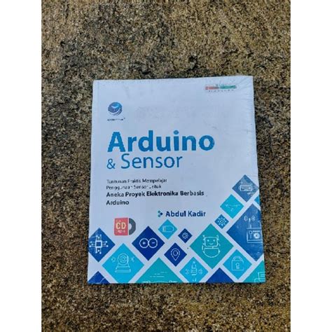 Jual Arduino Dan Sensor Tuntunan Praktis Mempelajari Penggunaan Sensor Untuk Aneka Proyek