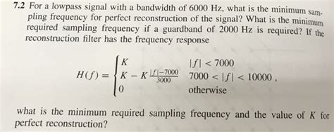 Solved 72 For A Lowpass Signal With A Bandwidth Of 6000 Hz